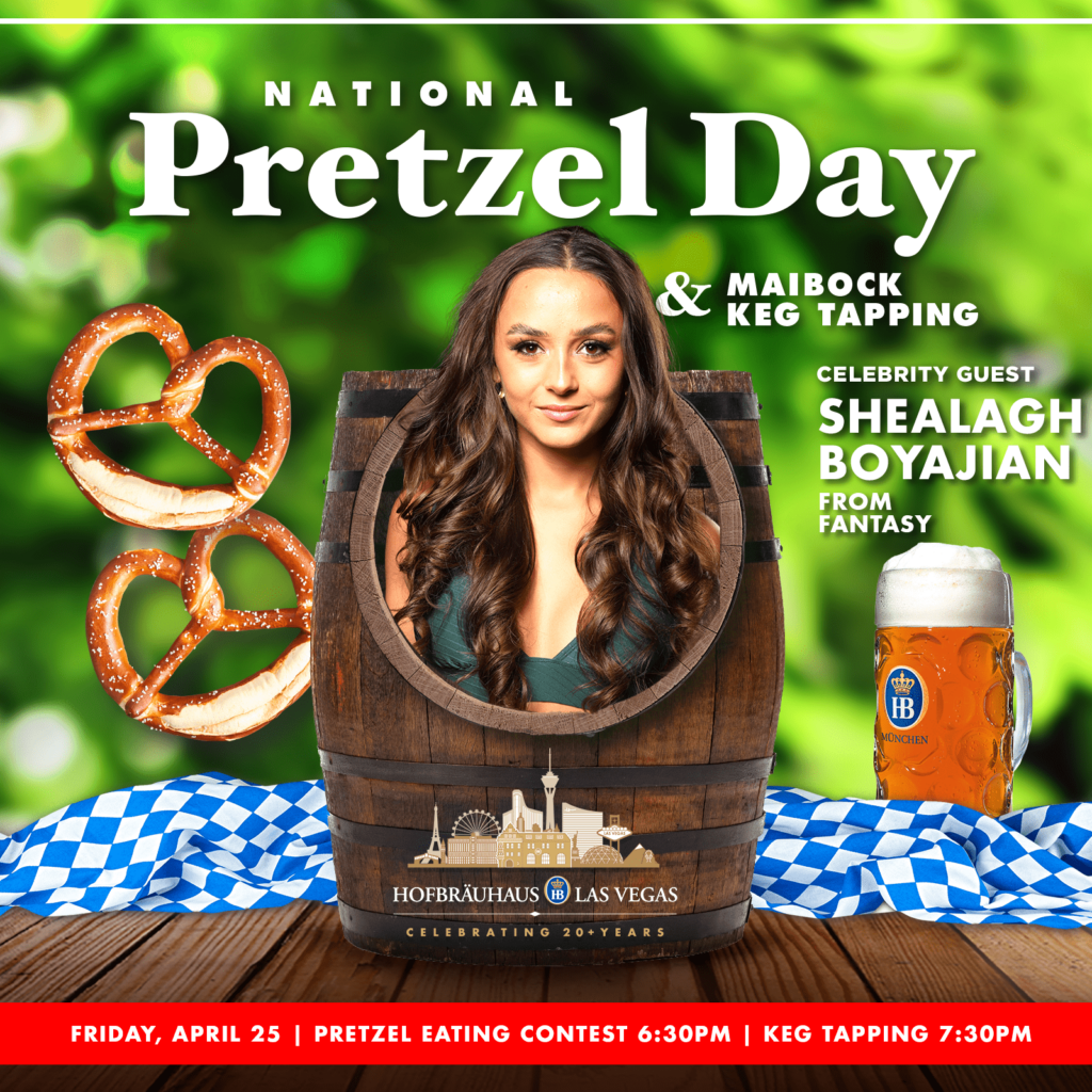 National Pretzel Day and Maibock Keg Tapping - Hofbräuhaus Las Vegas